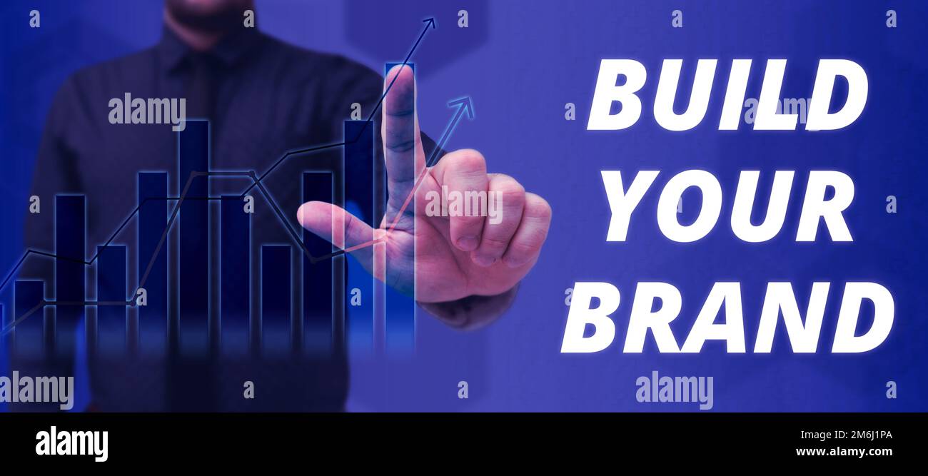 Sign displaying Build Your Brand. Business showcase Make a commercial ...