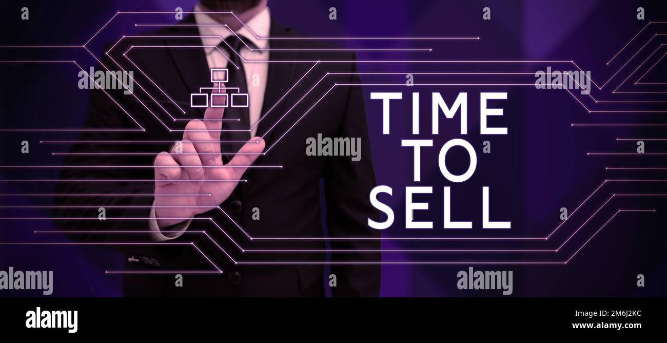 Text sign showing Time To Sell. Business overview Right moment for ...