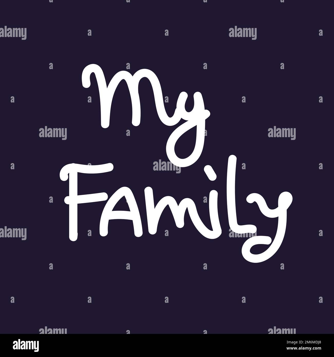 MY FAMILY. VECTOR HAND LETTERING FAMILY TYPOGRAPHY Stock Vector Image ...