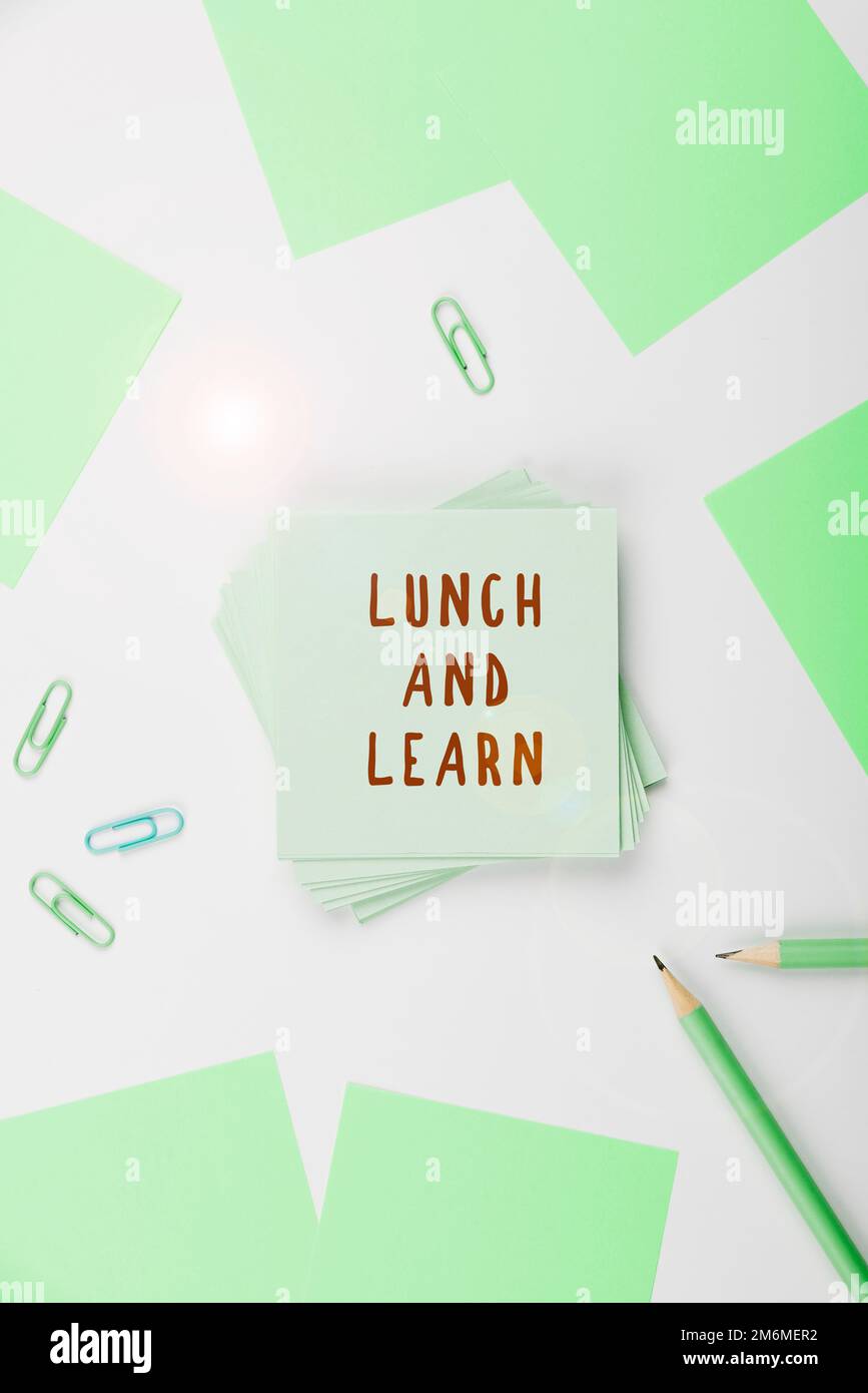 Sign displaying Lunch And Learn. Business overview Have meal and study ...