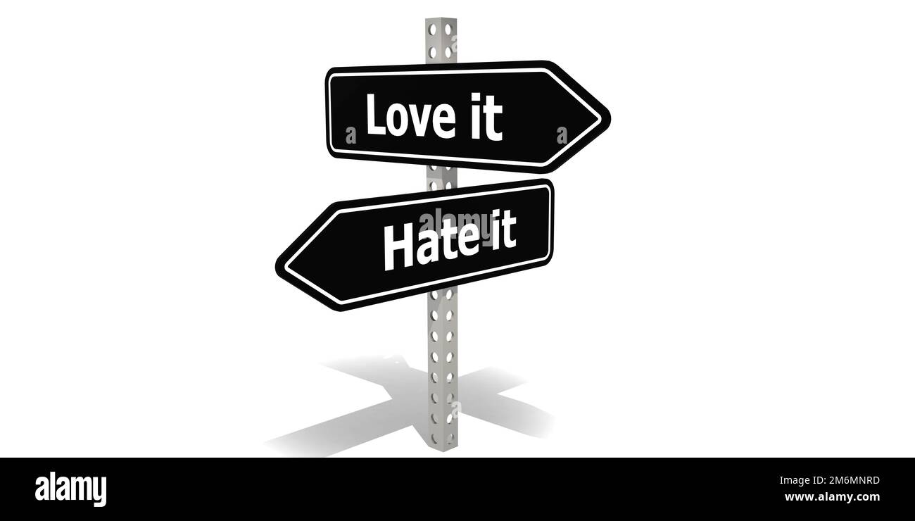 Road sign with love it and hate it word Stock Photo - Alamy