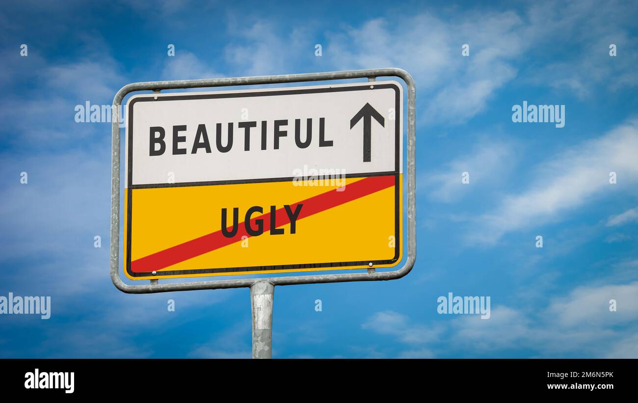 Street Sign Beautiful versus Ugly Stock Photo - Alamy
