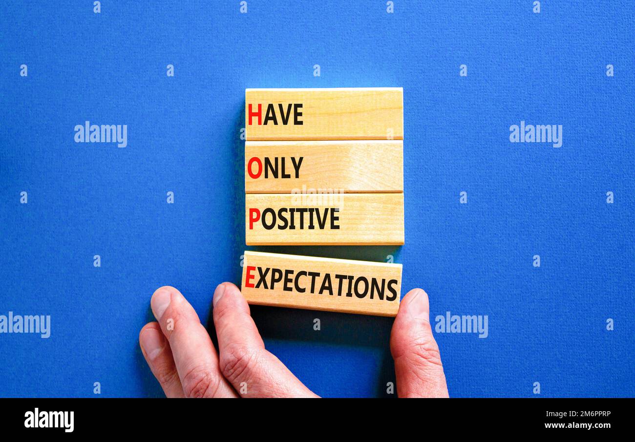 HOPE have only positive expectations symbol. Concept words HOPE have ...