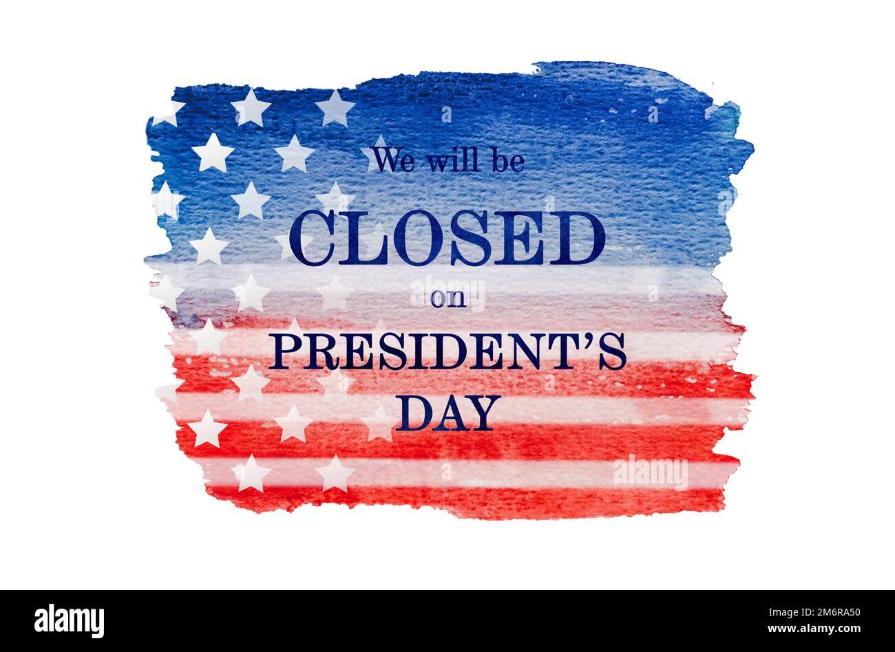 Sign with the inscription We will be closed on President's Day. Bright ...