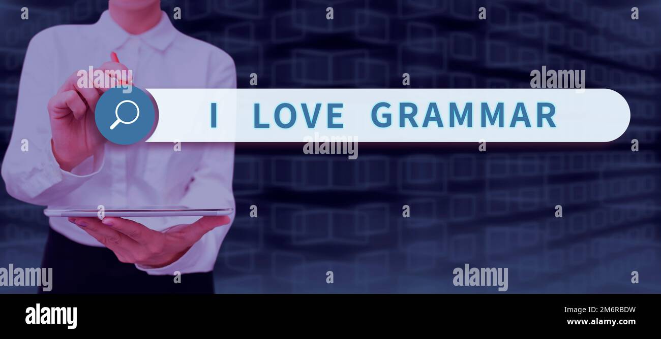 Sign displaying I Love Grammar. Business overview act of admiring ...