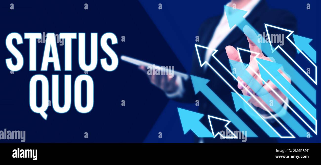 Conceptual caption Status Quo. Internet Concept existing state of ...