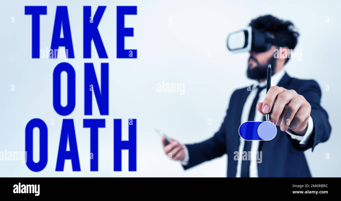 Conceptual caption Take On Oath. Word Written on A solemn appeal to a ...