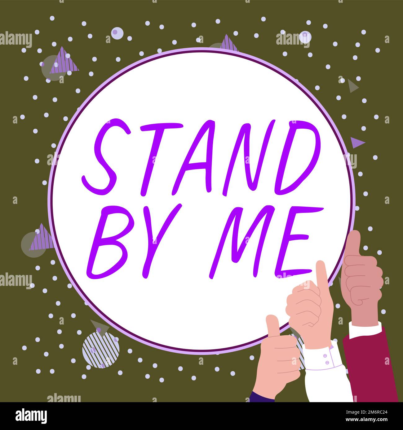 Inspiration showing sign Stand By Me. Word for Be always around myself ...