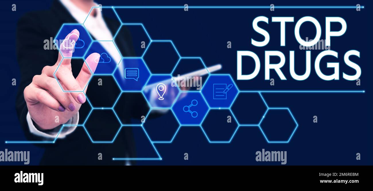 Sign displaying Stop Drugs. Word for put an end on dependence on ...