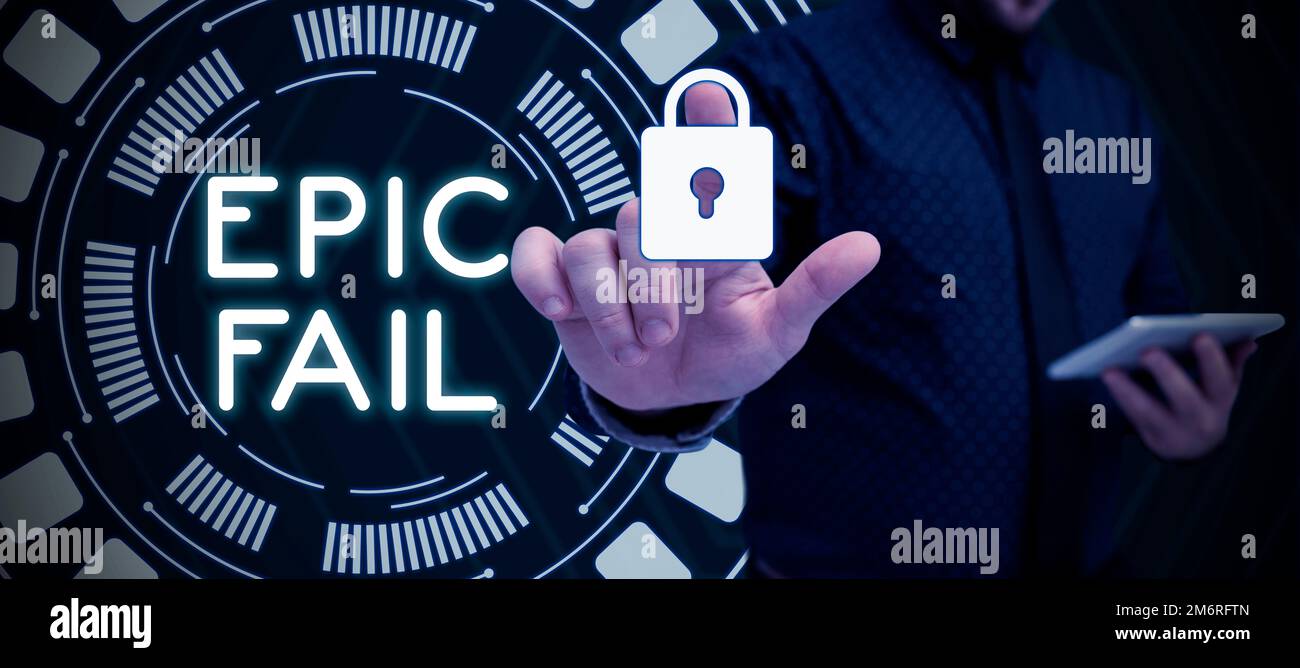 Text sign showing Epic Fail. Business idea a spectacularly embarrassing ...