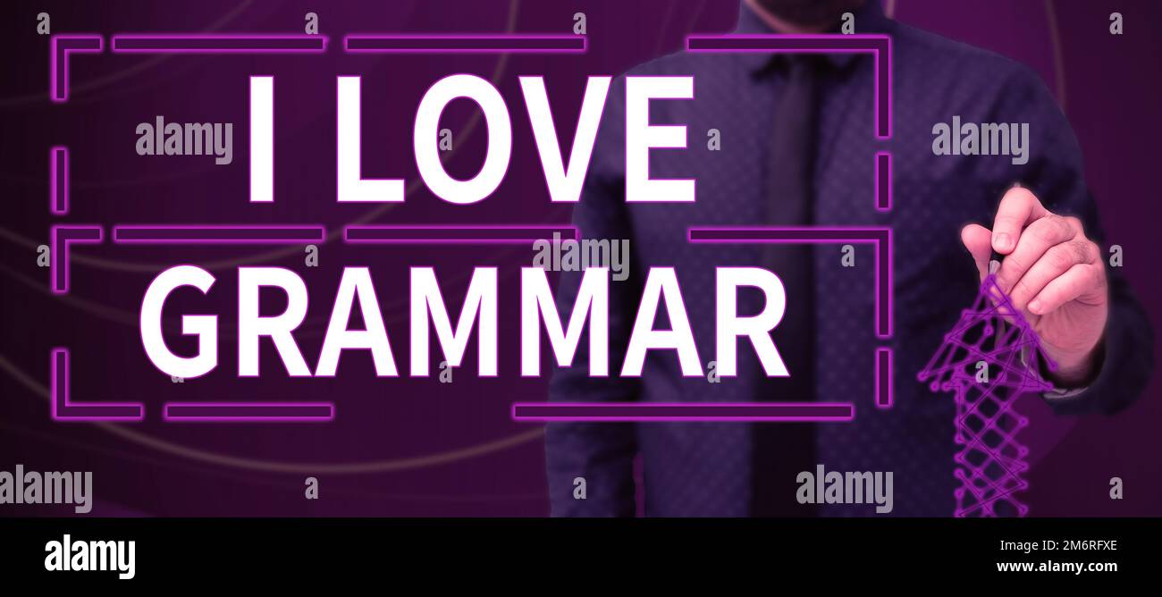 Text caption presenting I Love Grammar. Internet Concept act of ...