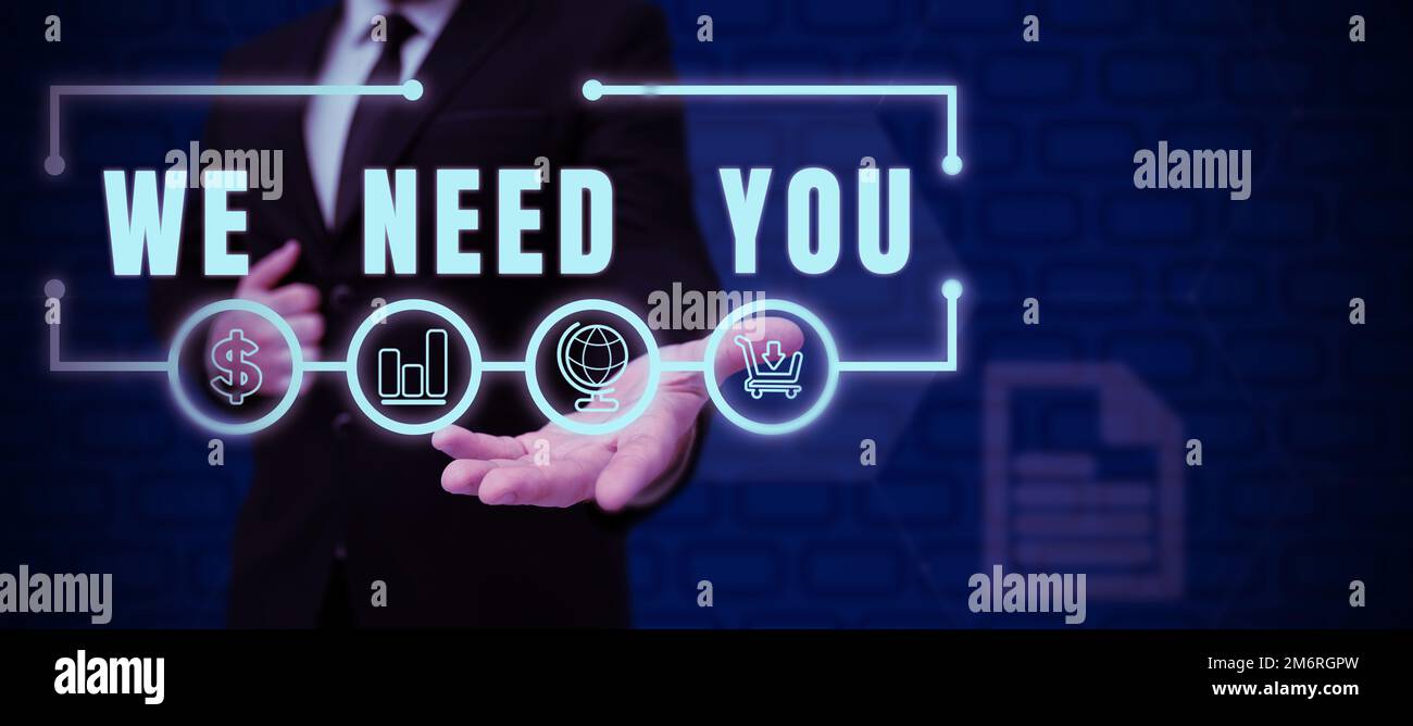 Writing displaying text We Need You. Concept meaning Company wants to ...
