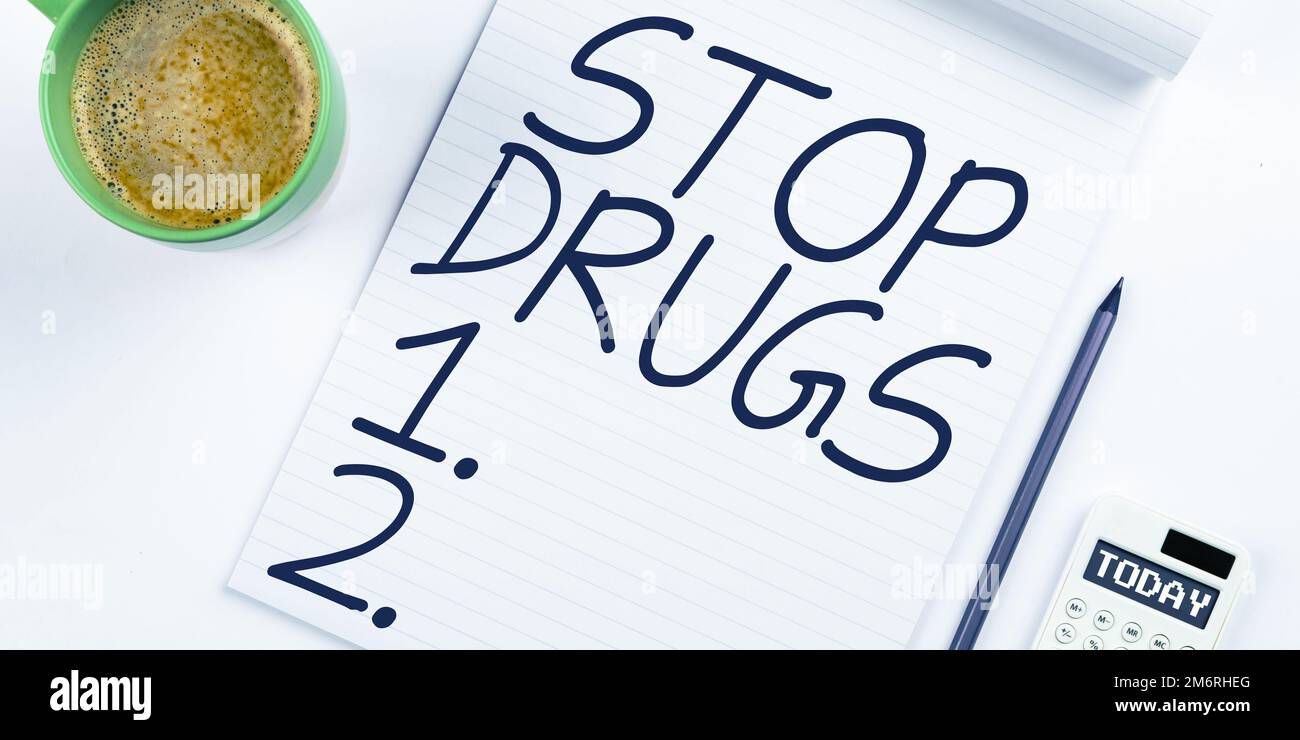 Text sign showing Stop Drugs. Word for put an end on dependence on ...