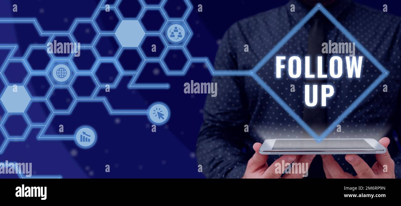 Hand writing sign Follow Up. Business approach Additional info or any ...