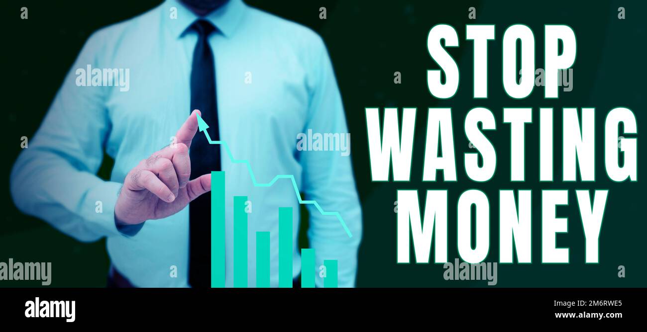 Inspiration showing sign Stop Wasting Money. Business overview advicing ...