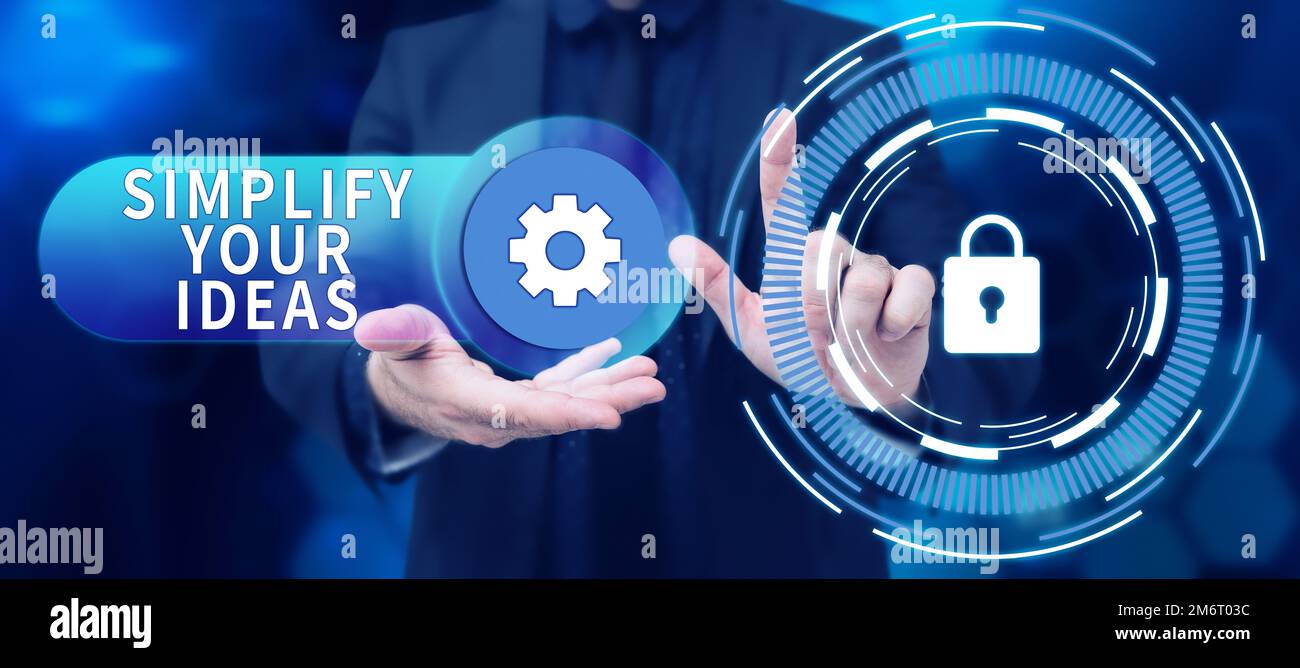 Hand writing sign Simplify Your Ideas. Word Written on make simple or ...