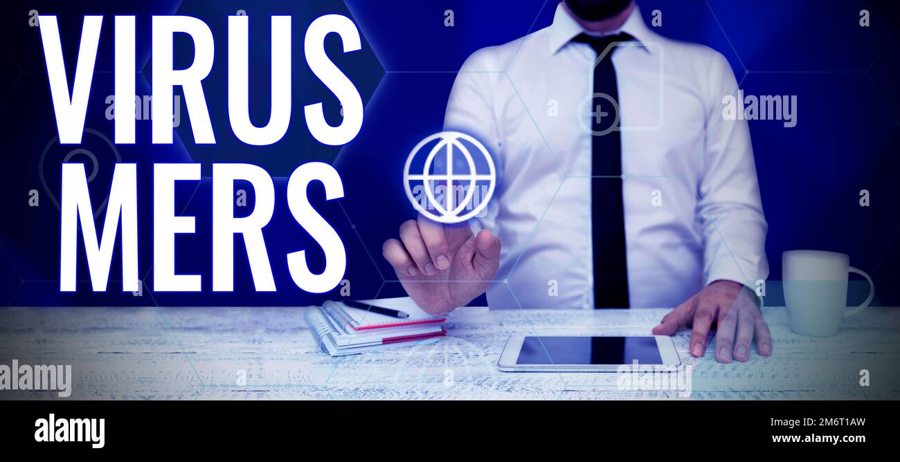 Hand writing sign Virus Mers. Word for viral respiratory illness that first reported in Saudi ...