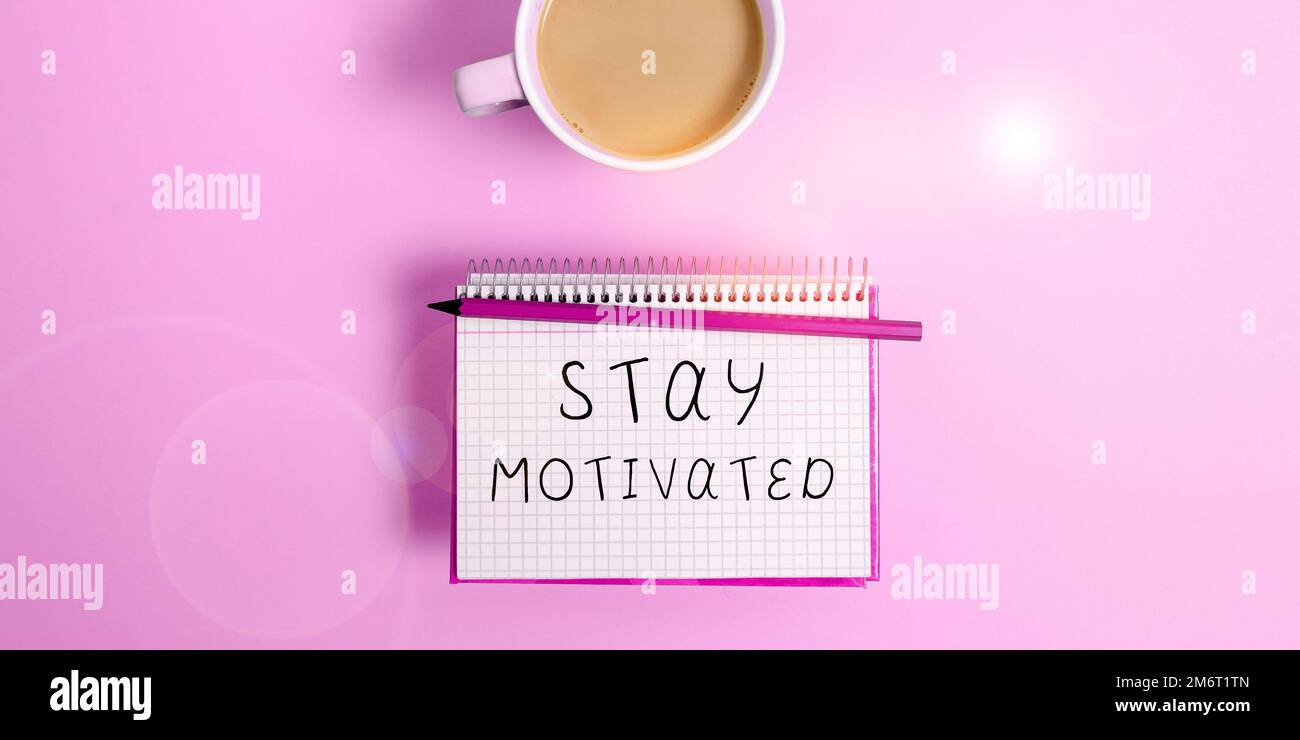 Inspiration showing sign Stay Motivated. Internet Concept Reward ...
