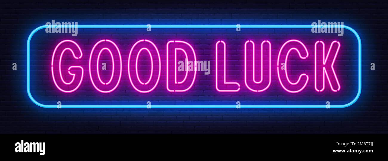 Good Luck neon quote on a brick wall background. Inspirational glowing ...
