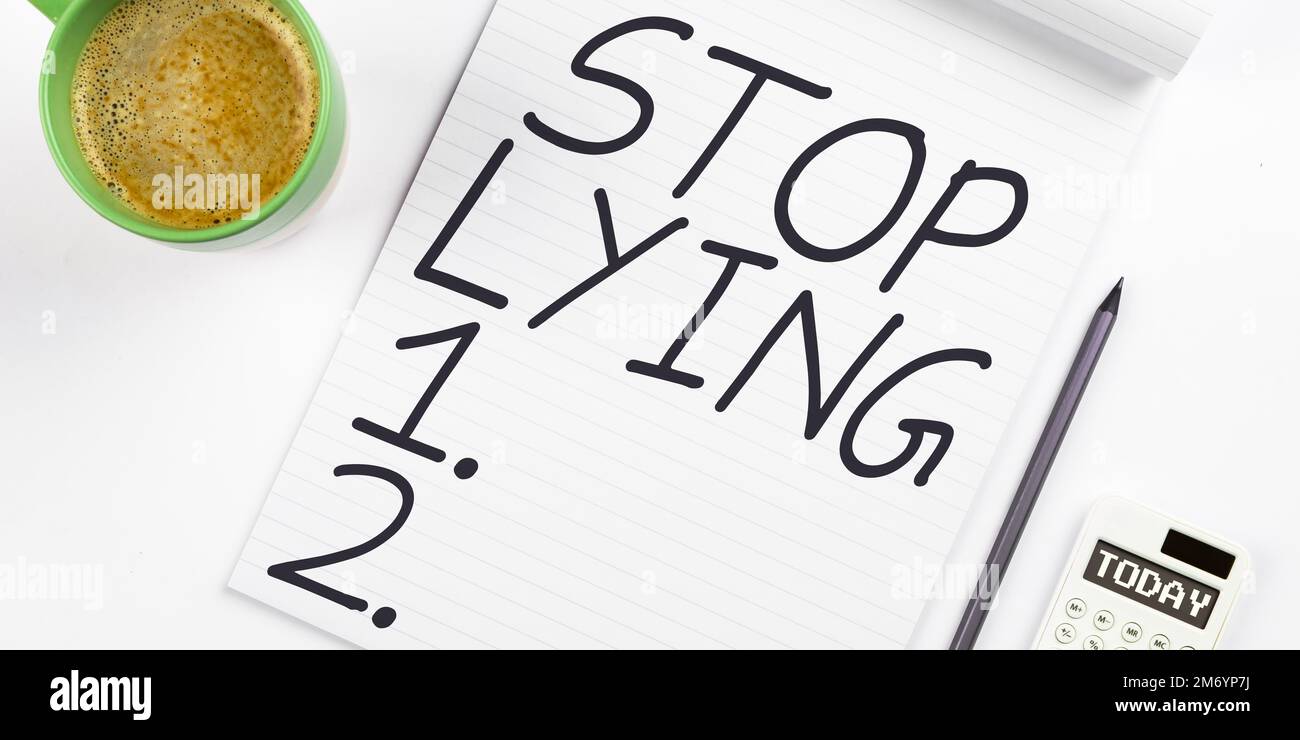 Inspiration showing sign Stop Lying. Business showcase put an end on ...