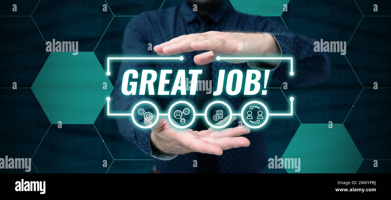 Conceptual display Great Job. Business concept used praising someone for something they have ...