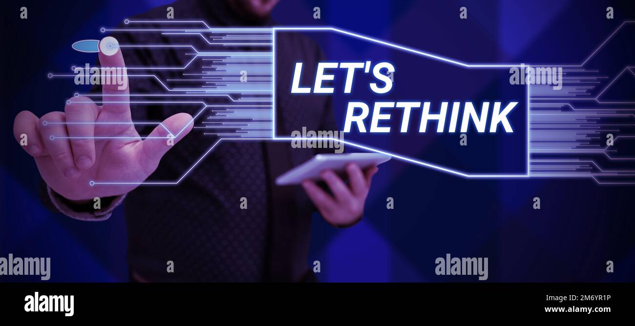 Conceptual caption Let's Rethink. Conceptual photo an Afterthought To ... Conceptual caption Let's Rethink. Conceptual photo an Afterthought To ...