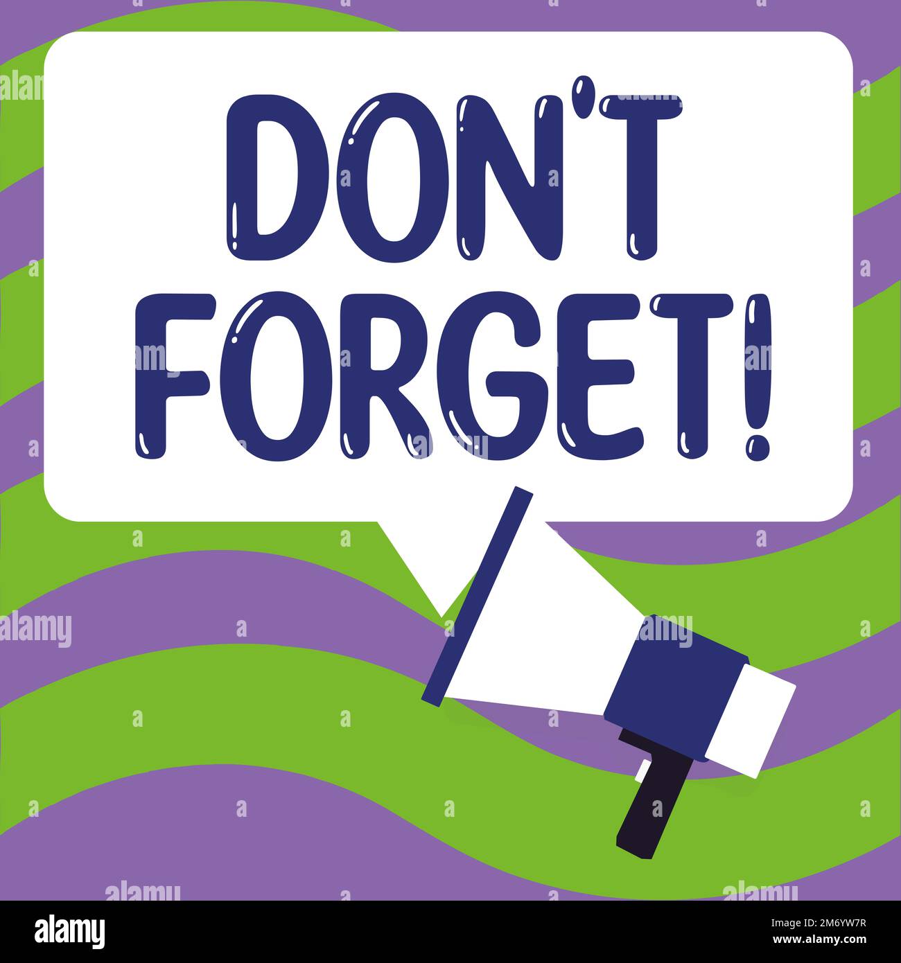 Sign displaying Don'T Forget. Business approach asking someone to keep ...