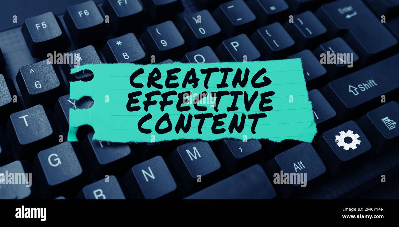 Inspiration showing sign Creating Effective Content. Business approach ...