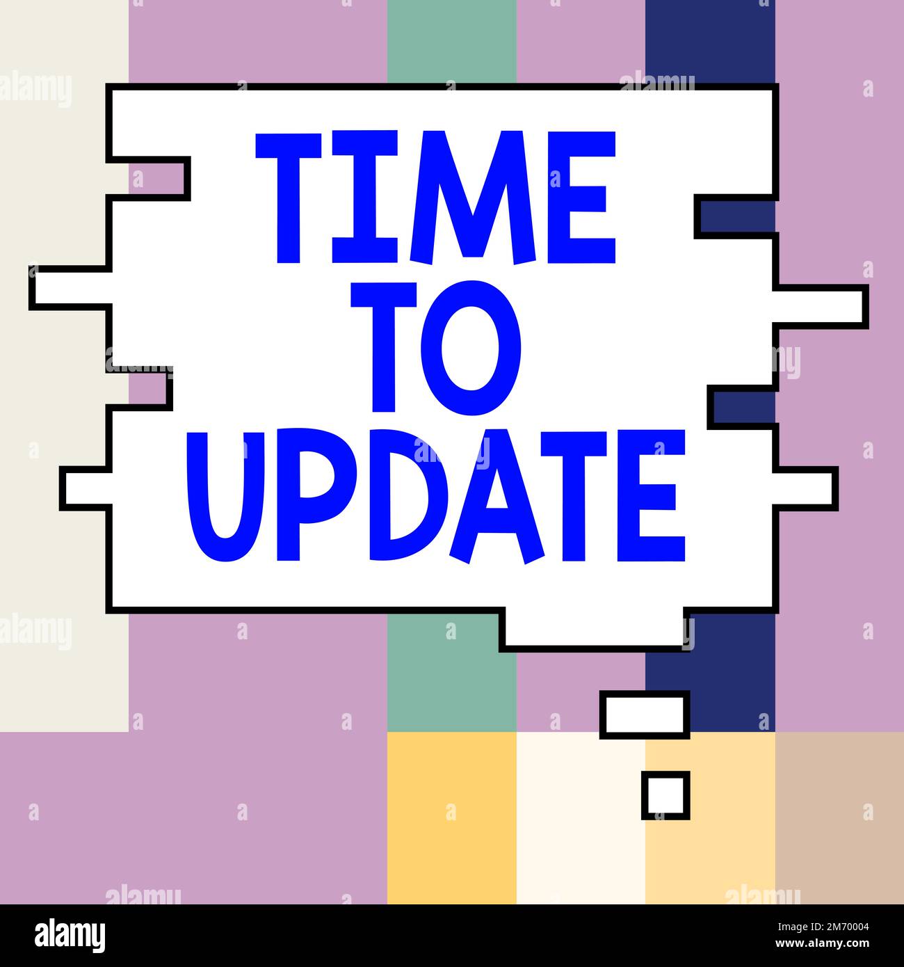 Inspiration showing sign Time To Update. Internet Concept The latest ...