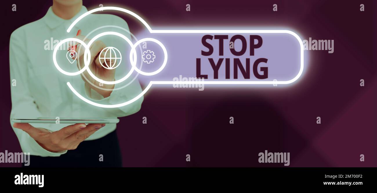 Text caption presenting Stop Lying. Internet Concept put an end on ...