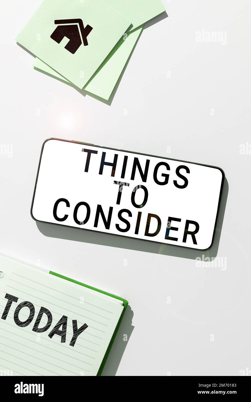 Hand writing sign Things To Consider. Conceptual photo list to check or ...
