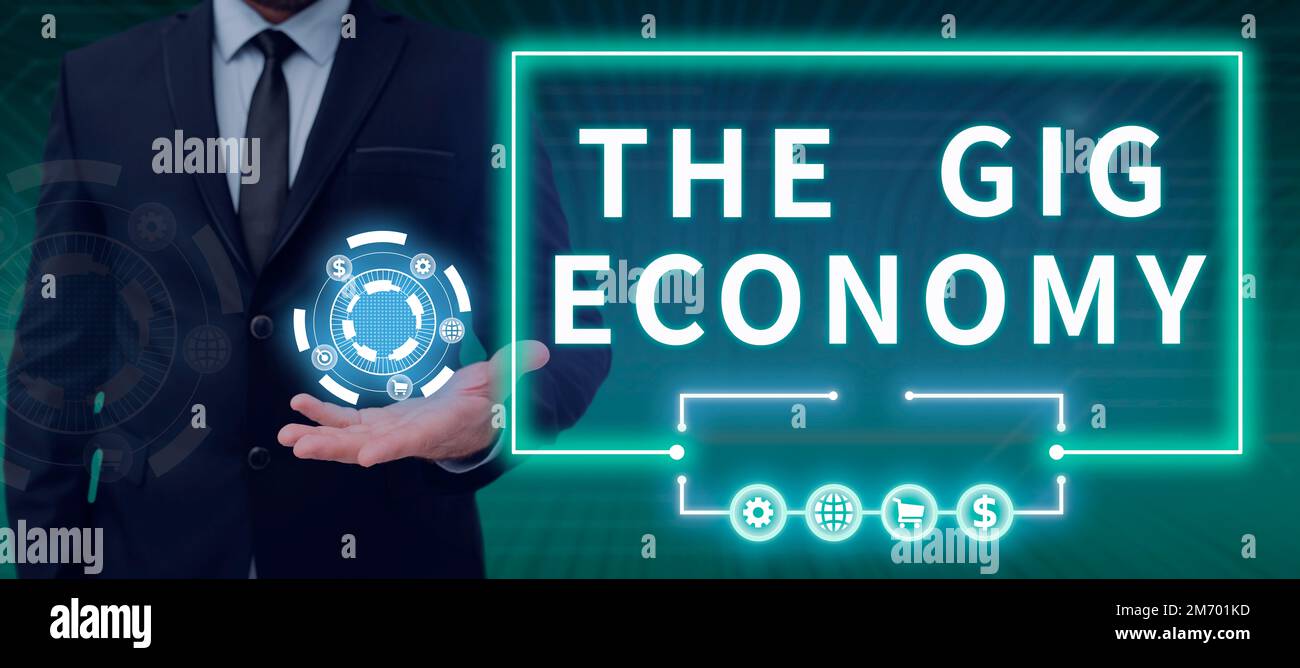 Inspiration showing sign The Gig Economy. Concept meaning Market of ...