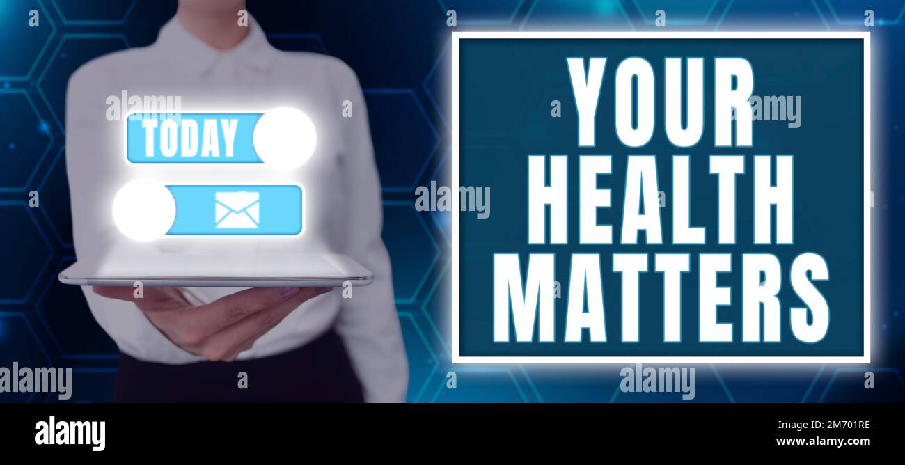 Sign displaying Your Health Matters. Word Written on good health is ...