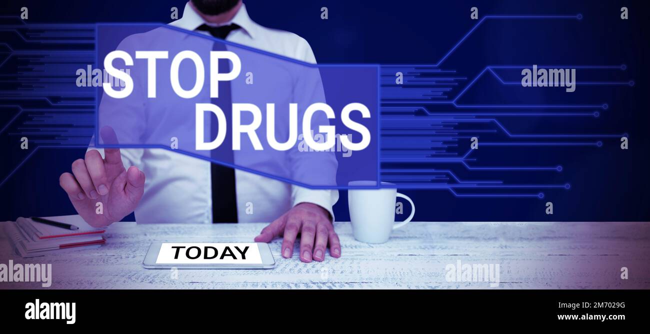 Sign displaying Stop Drugs. Internet Concept put an end on dependence ...
