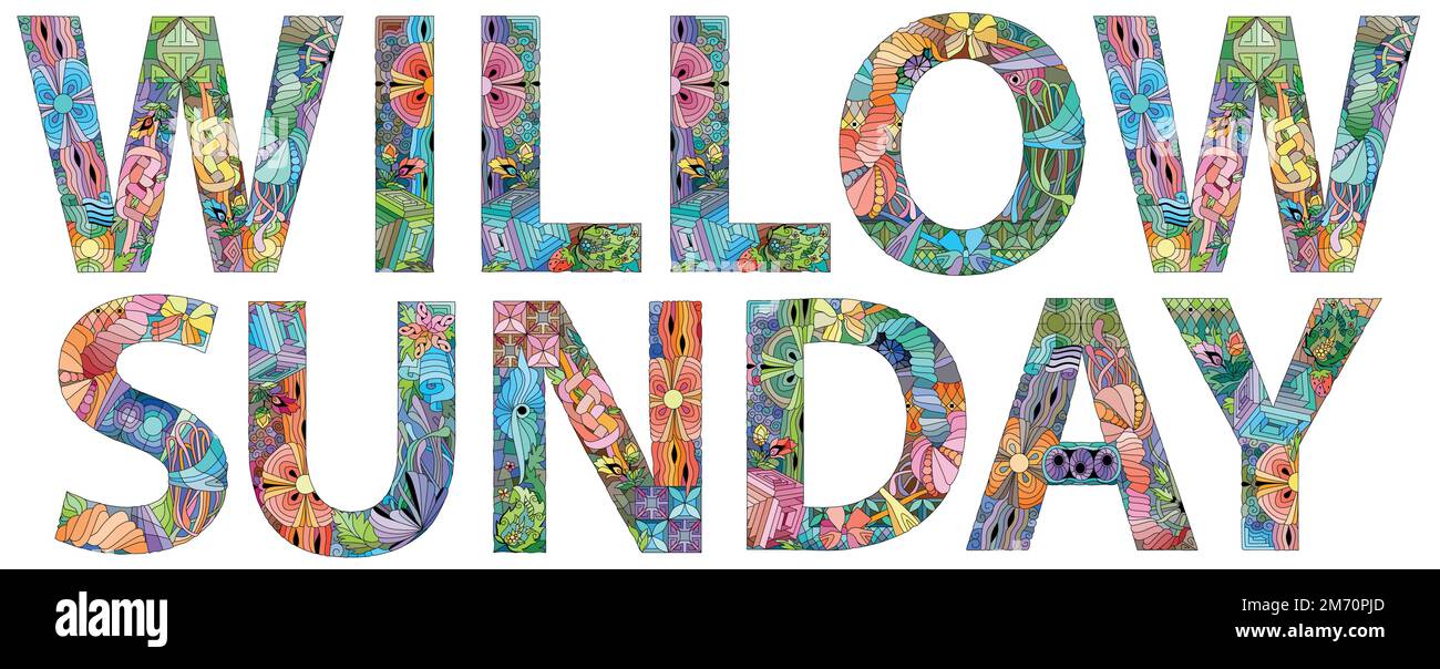 Hand-painted art design. Hand drawn illustration words WILLOW SUNDAY ...