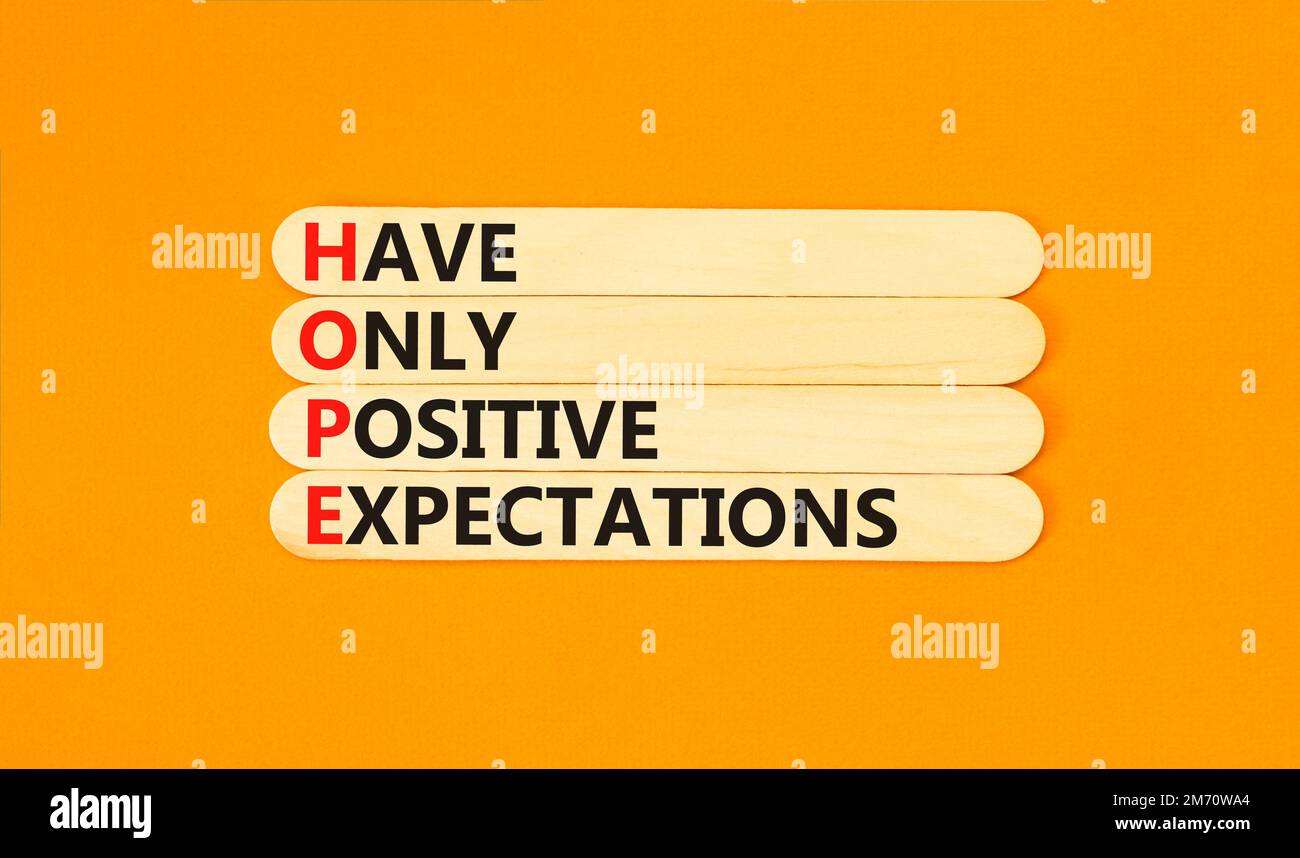 HOPE have only positive expectations symbol. Concept words HOPE have ...