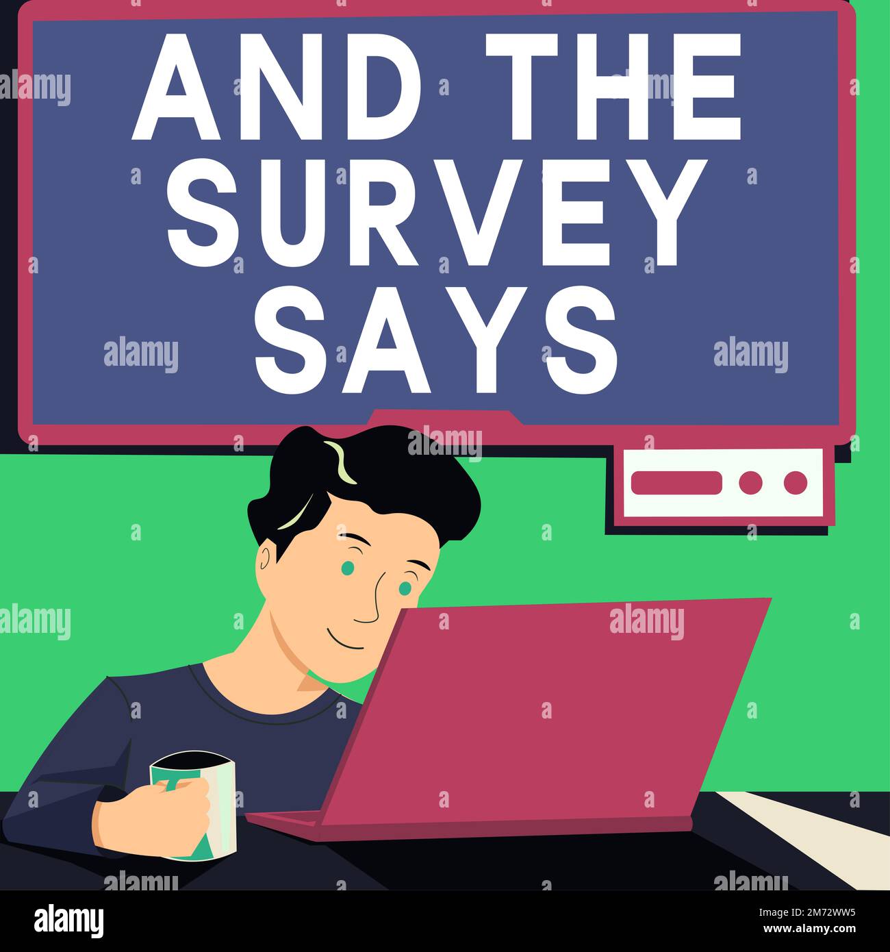 Hand writing sign And The Survey Says. Word Written on doing poll and ...