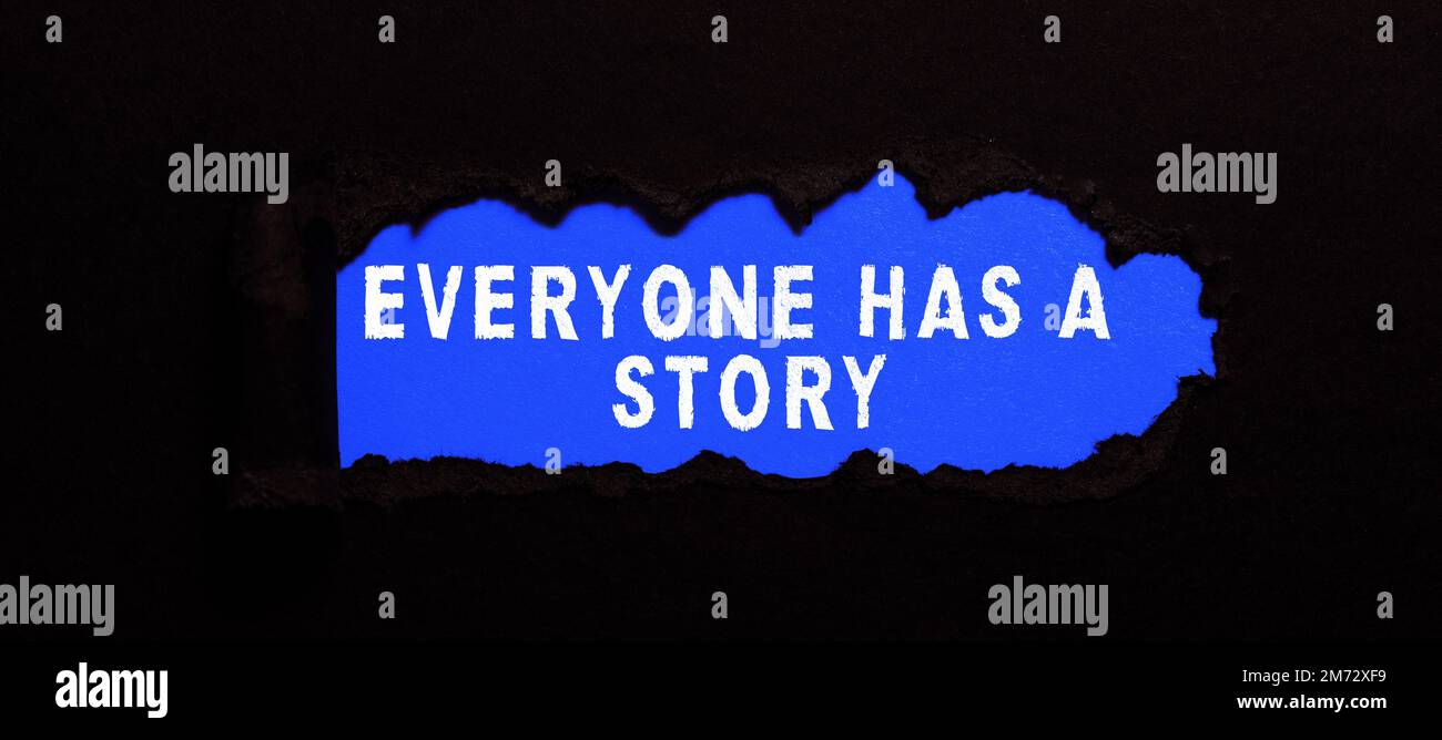 Text sign showing Everyone Has A Story. Business approach Background ...