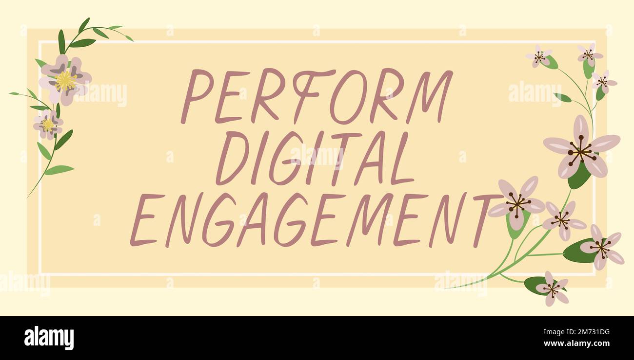 Inspiration showing sign Perform Digital Engagement. Business idea ...