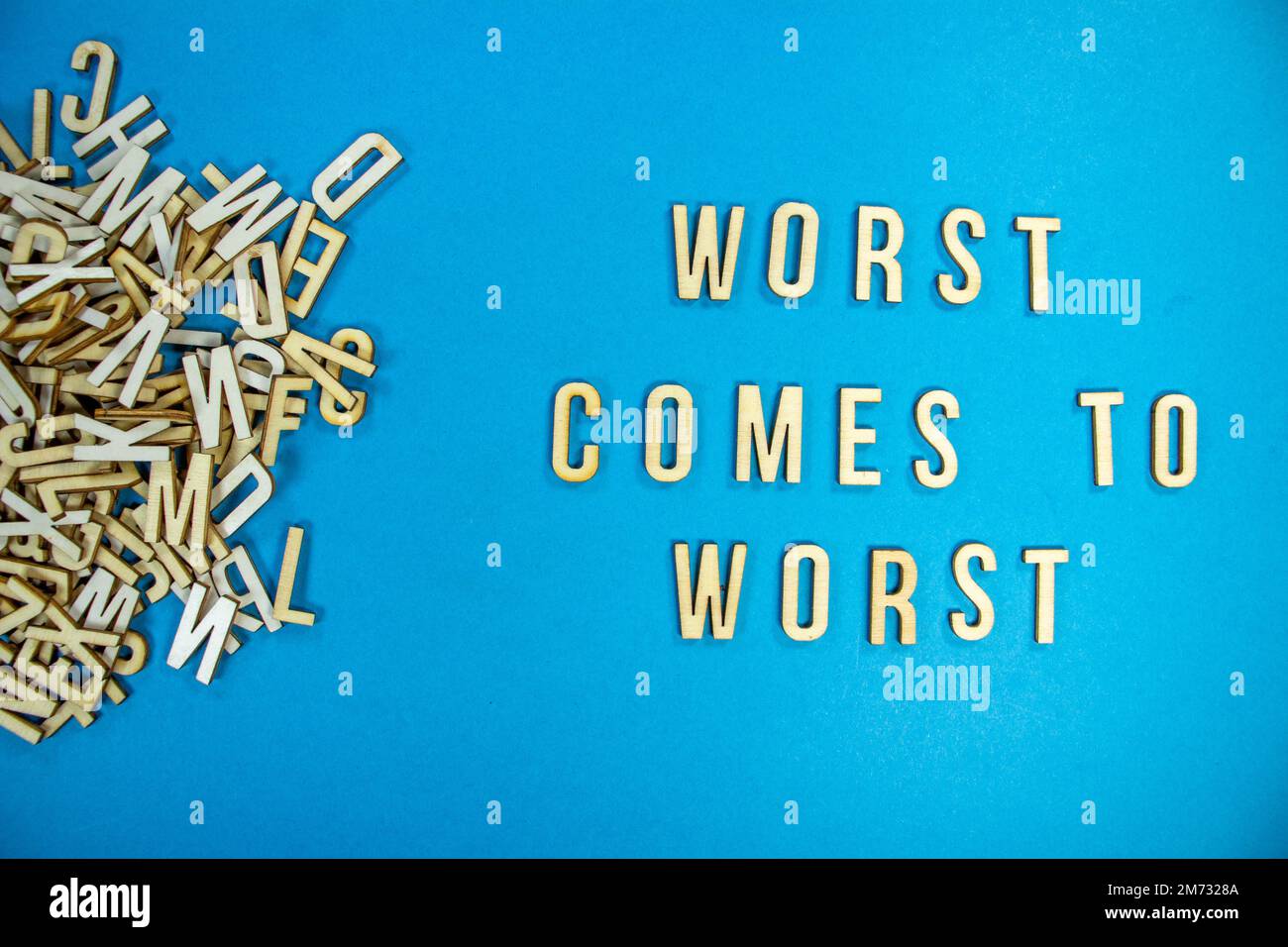 WORST COMES TO WORST in wooden English language capital letters ...