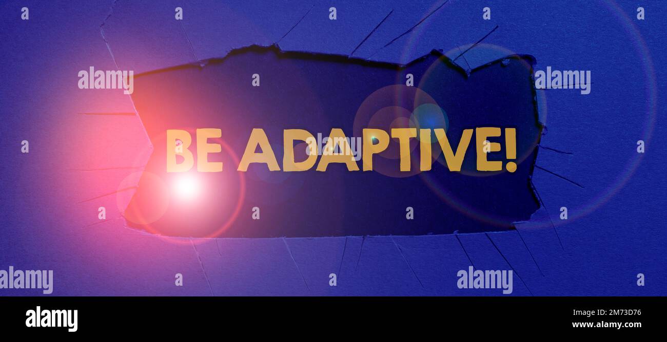 Text showing inspiration Be Adaptive. Word for make the difference ...