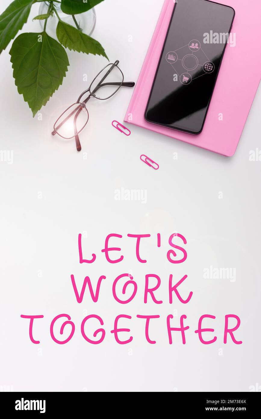 Conceptual caption Let's Work Together. Business approach Unite and ...