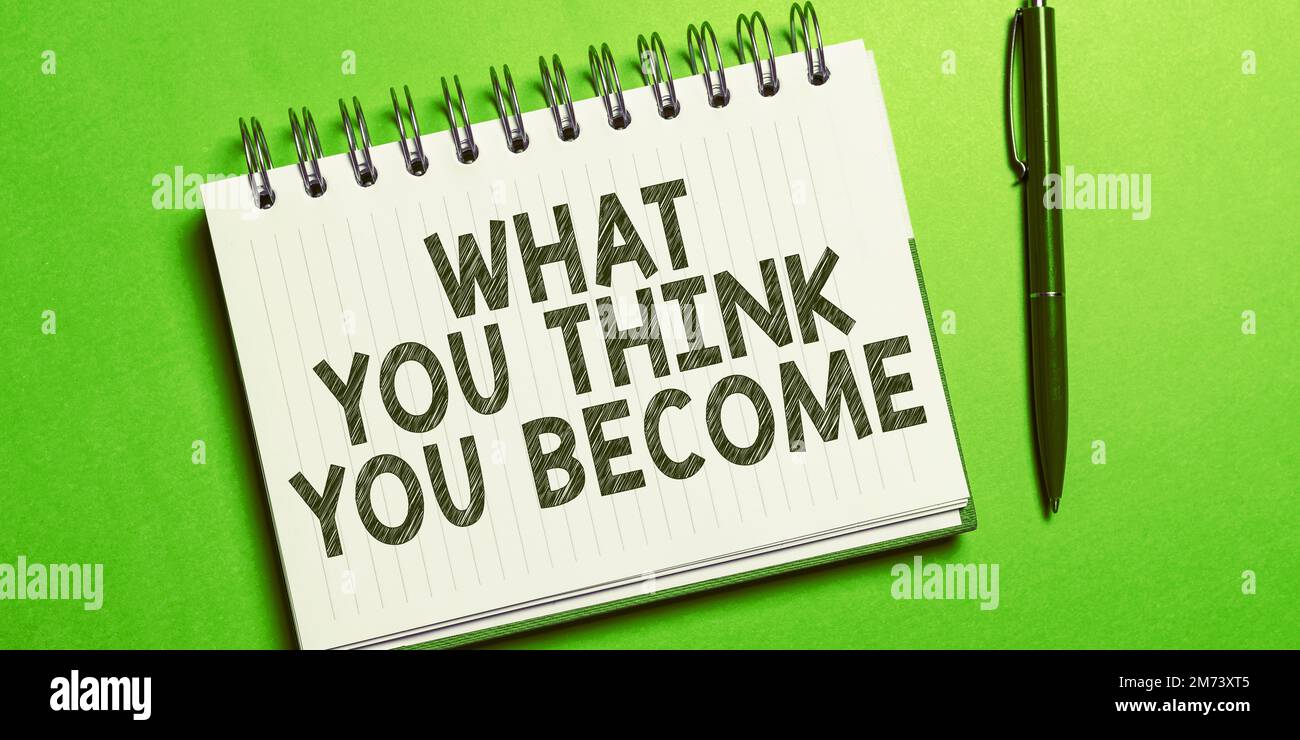 Conceptual display What You Think You Become. Business showcase being ...