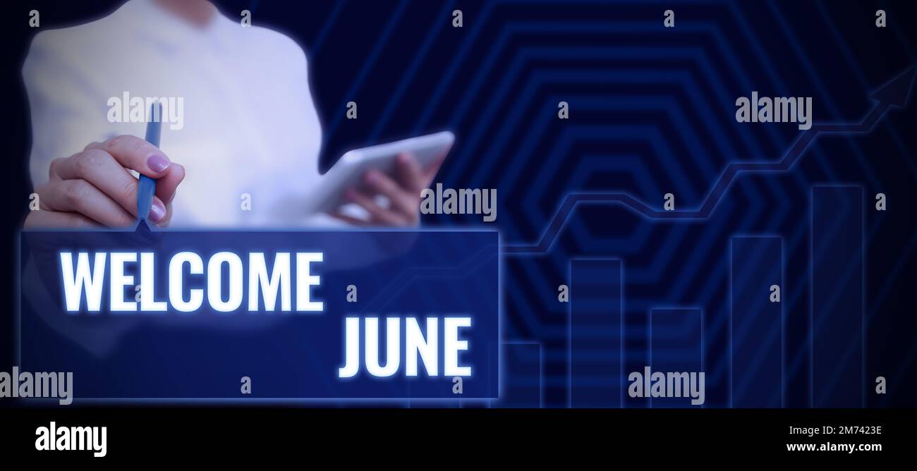 Hand writing sign Welcome June. Concept meaning Calendar Sixth Month ...