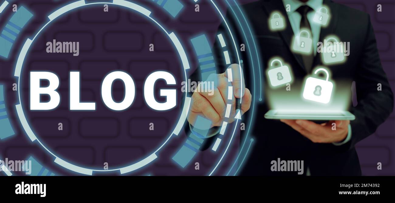Sign displaying Blog. Word for A regularly updated website web page written in conversational ...
