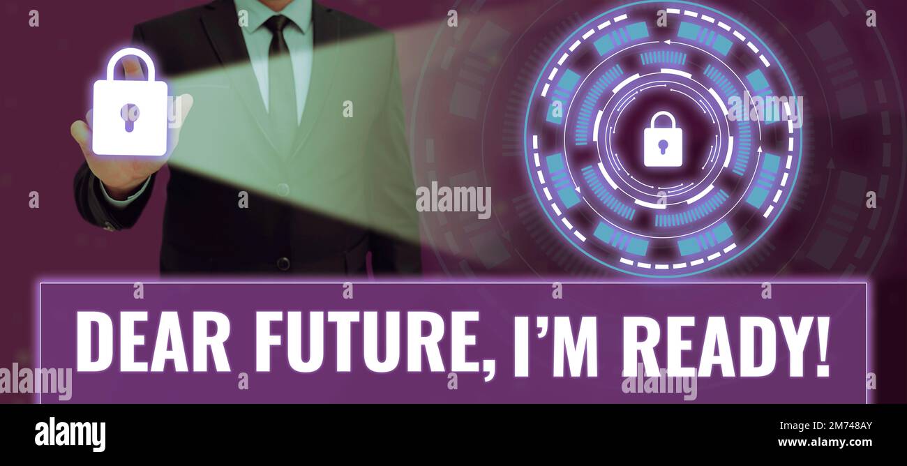 Text caption presenting Dear Future, I'M Ready. Internet Concept ...
