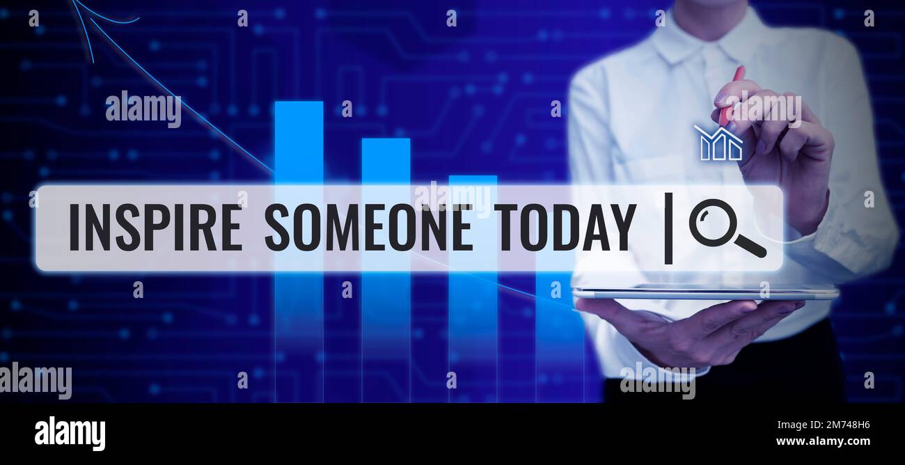 Conceptual caption Inspire Someone Today. Word for Make someone feel ...