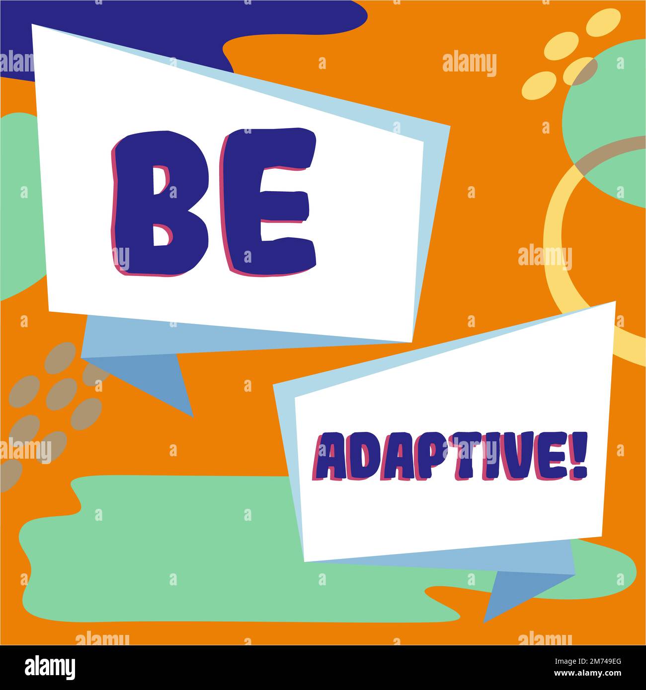 Sign displaying Be Adaptive. Conceptual photo make the difference being ...