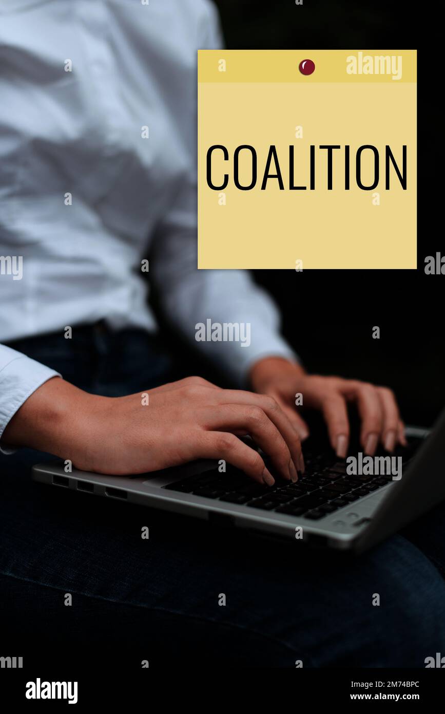 Text sign showing Coalition. Conceptual photo a temporary alliance of ...
