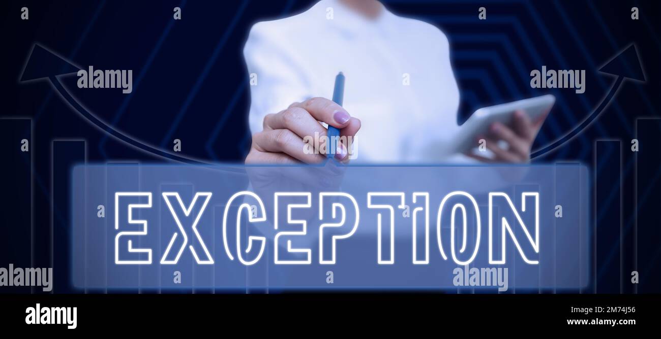 Sign displaying Exception. Business showcase person or thing that is ...